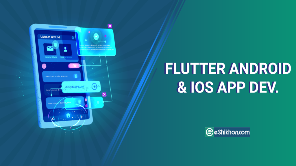 Complete Flutter Android & IOS App Development Live Course - eShikhon.com - ইশিখন.কম | Top Best ...